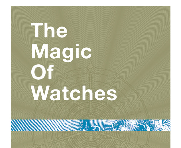 The Magic Of Watches